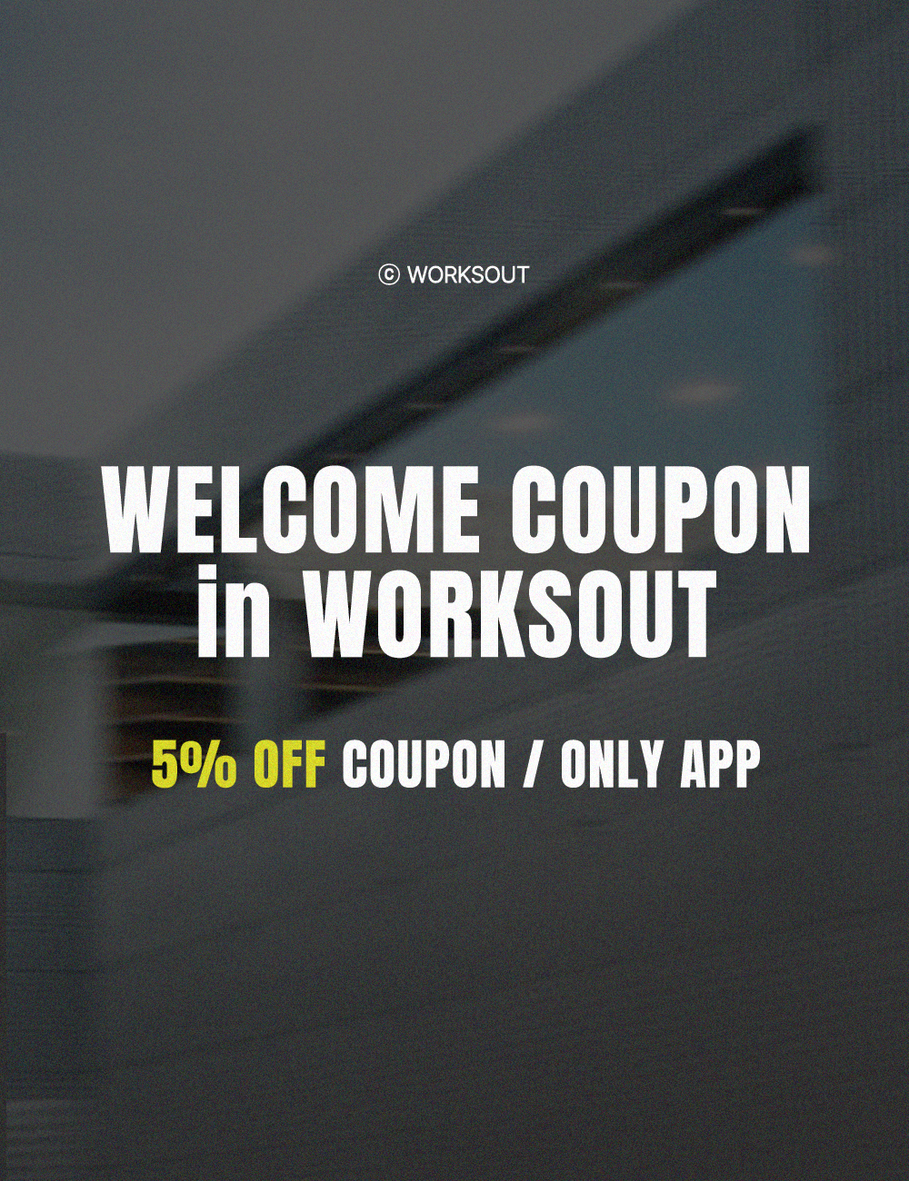 WELCOME COUPON | 웍스아웃